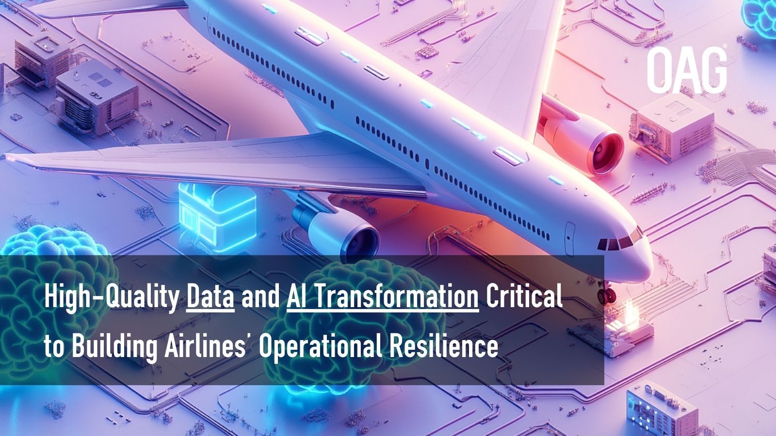High-Quality Data and AI Transformation Critical to Building Airlines' Operational Resilience